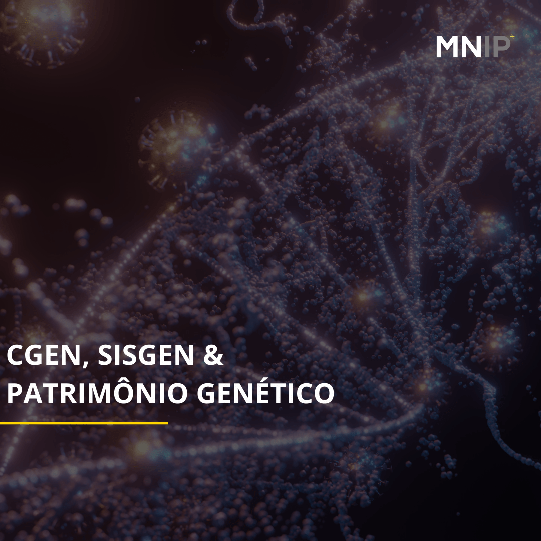 CGEN, SISGEN & PATRIMÔNIO GENÉTICO – O Consultor em Patentes