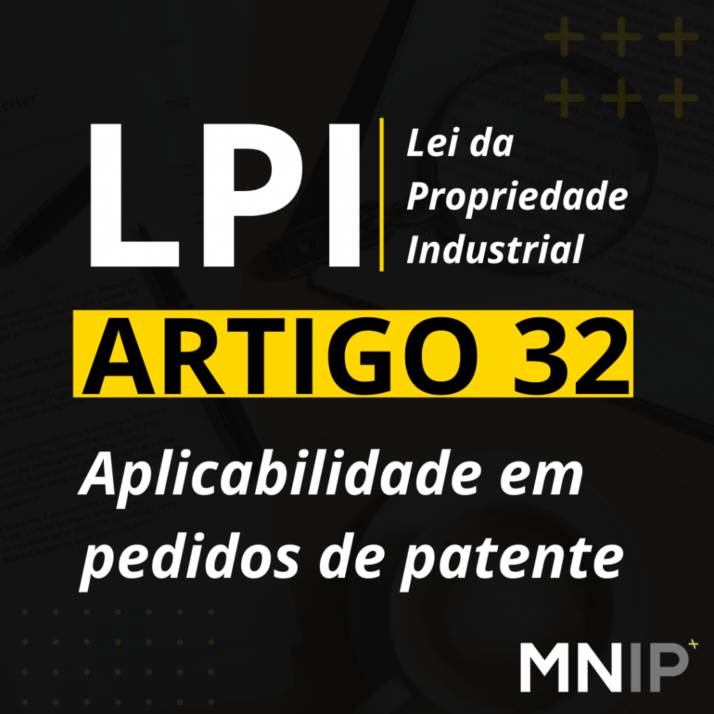 Artigo 32 da LPI: aplicabilidade em pedidos de patente – O Consultor em ...